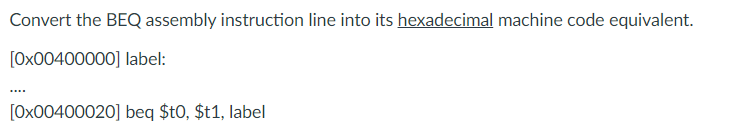 Solved Convert the BEQ assembly instruction line into its | Chegg.com
