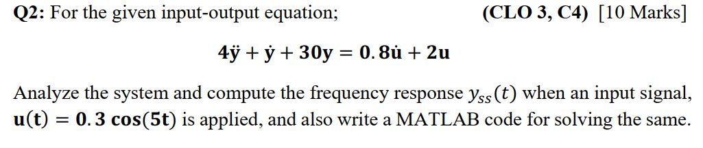 Solved Q2: For the given input-output equation; (CLO 3, C4) | Chegg.com
