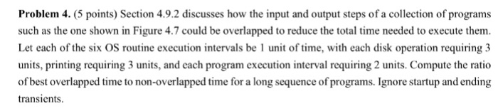 Solved Problem 4. (5 points) Section 4.9.2 discusses how the | Chegg.com