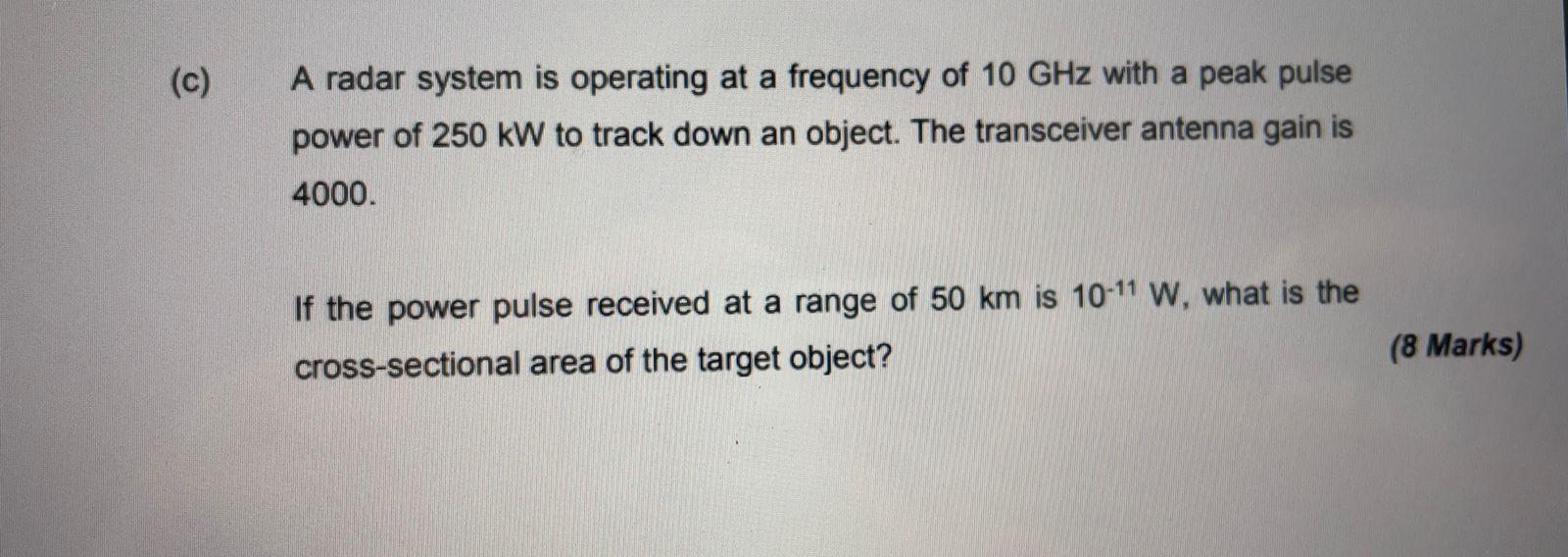 Solved (c) A radar system is operating at a frequency of 10 | Chegg.com