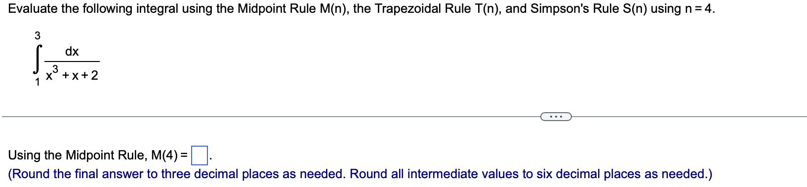 Solved Evaluate the following integral using the Midpoint | Chegg.com