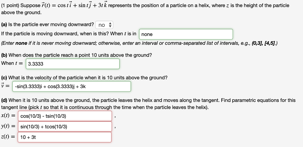 Solved (1 point) Suppose r(t) - costi + sin tj +3t k | Chegg.com