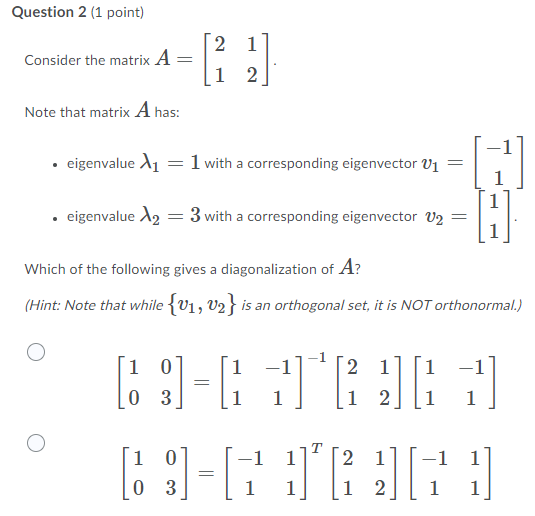 Solved Question 2 (1 point) Consider the matrix A= [ 2 1 1 2 | Chegg.com