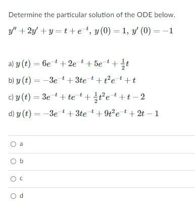Solved Determine the particular solution of the ODE below. | Chegg.com