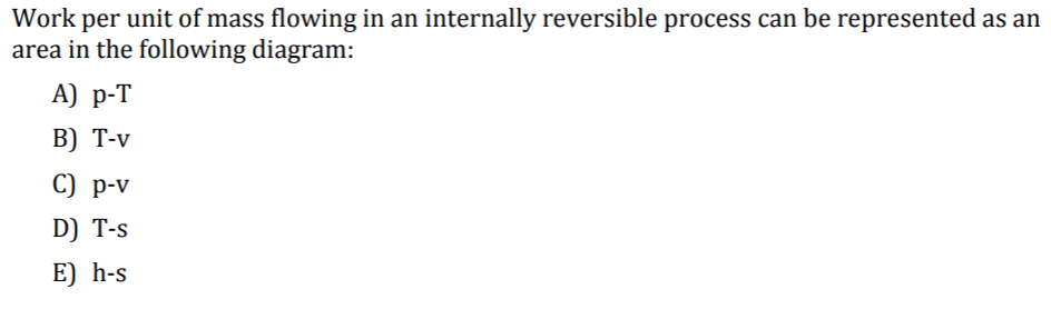 Solved Work per unit of mass flowing in an internally | Chegg.com