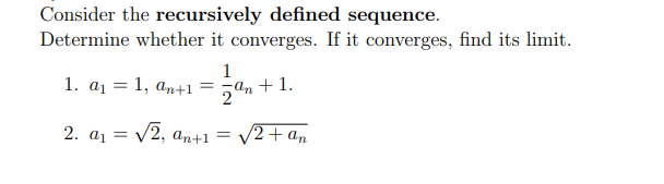 Solved Consider the recursively defined sequence. Determine | Chegg.com