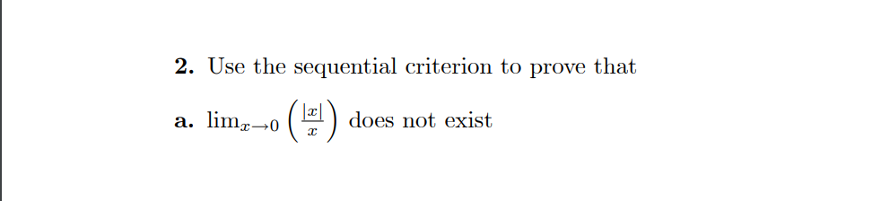 Solved 2. Use the sequential criterion to prove that a. | Chegg.com