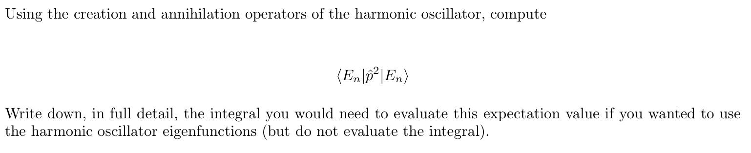 Using the creation and annihilation operators of the | Chegg.com