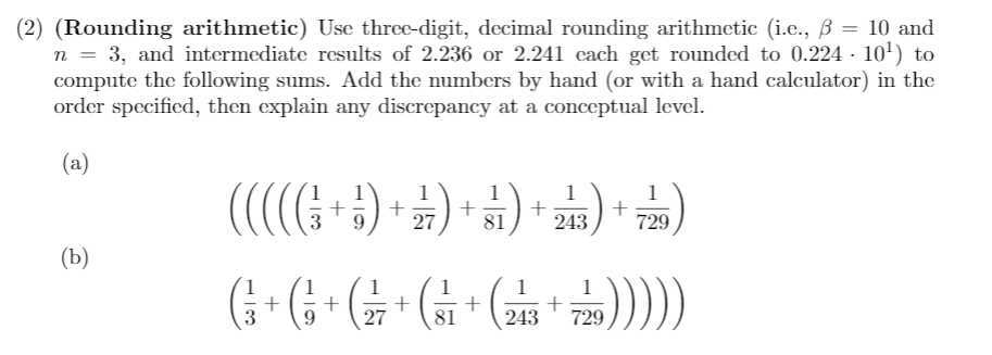 Solved (2) (Rounding arithmetic) Use three-digit, decimal | Chegg.com