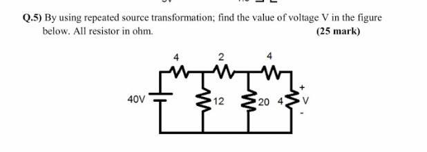 Solved Q.5) By using repeated source transformation; find | Chegg.com