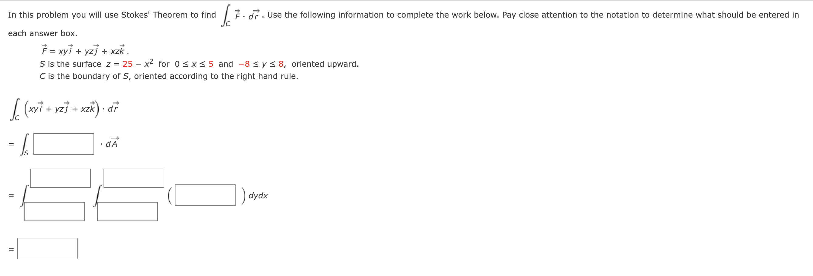 Solved each answer box.vec(F)=xyvec(i)+yzvec(j)+xzvec(k). ﻿S | Chegg.com