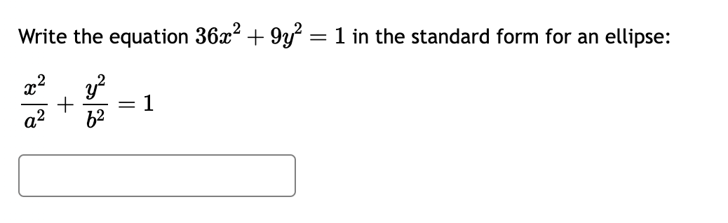 Solved Write the equation 36x2+9y2=1 in the standard form | Chegg.com