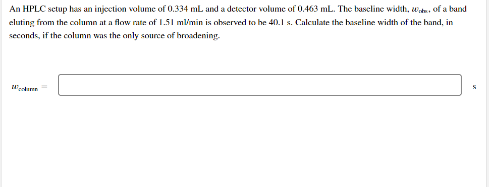 Solved An HPLC setup has an injection volume of 0.334 mL and | Chegg.com