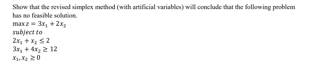 Solved Show that the revised simplex method (with artificial | Chegg.com