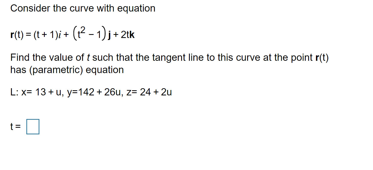 Solved Consider the curve with equation r(t) = (t + 1)i + | Chegg.com