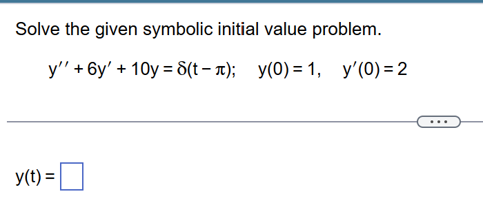 Solved Solve the given symbolic initial value | Chegg.com