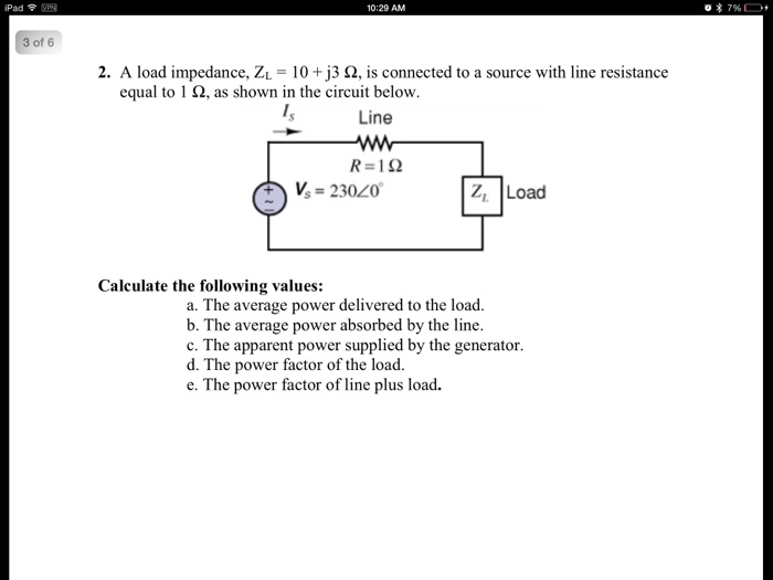 Solved A load impedance, Z_L = 10 + j3 Ohm, is connected to | Chegg.com