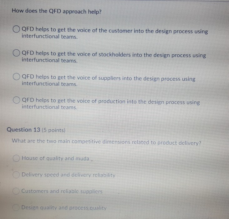 Solved How does the QFD approach help? QFD helps to get the | Chegg.com