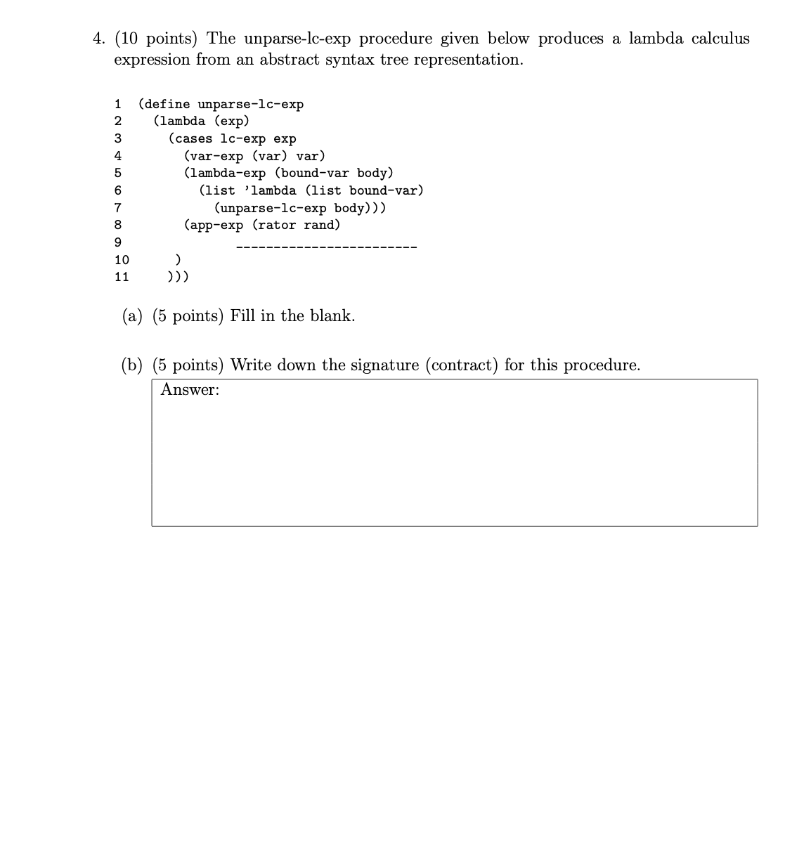 Solved 4. (10 points) The unparse-lc-exp procedure given | Chegg.com