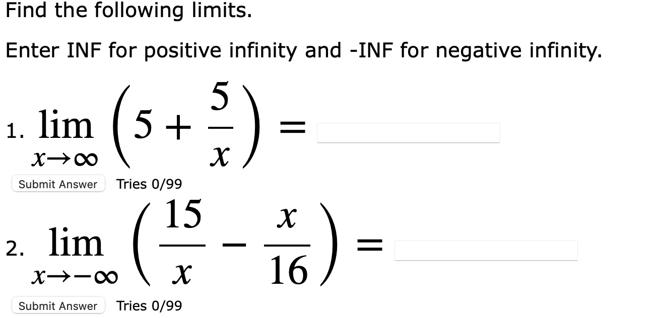 Solved Find the following limits. Enter INF for positive | Chegg.com