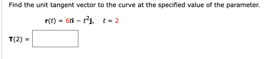 Solved Find The Unit Tangent Vector To The Curve At The
