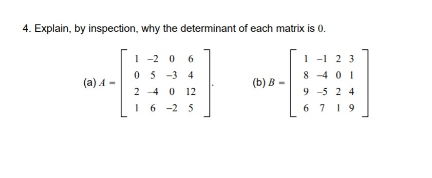 Solved Explain, by inspection, why the determinant of each | Chegg.com