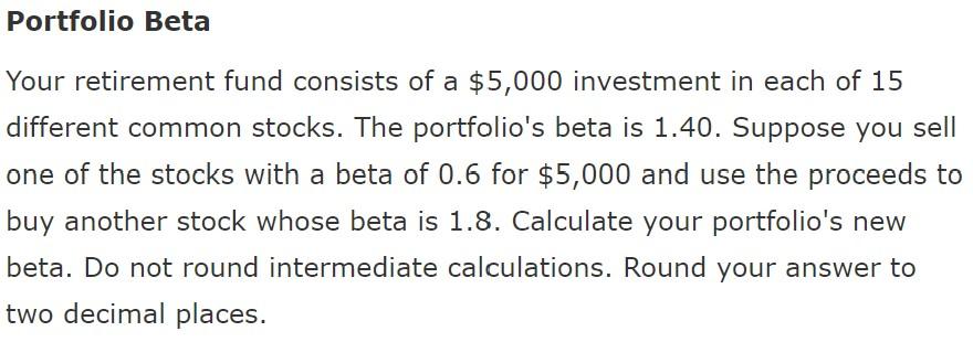 Solved Portfolio Beta Your retirement fund consists of a | Chegg.com