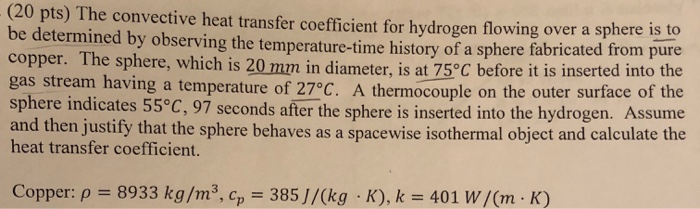 Solved (20 pts) The convective heat transfer coefficient for | Chegg.com