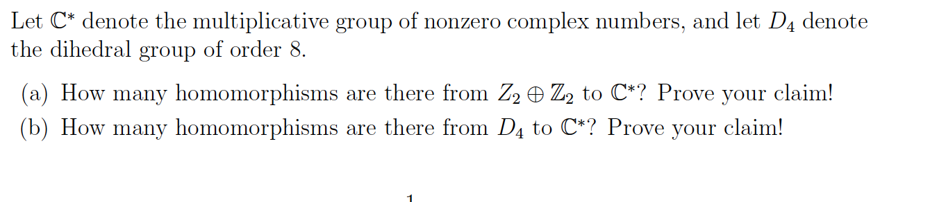 Solved Let C* denote the multiplicative group of nonzero | Chegg.com