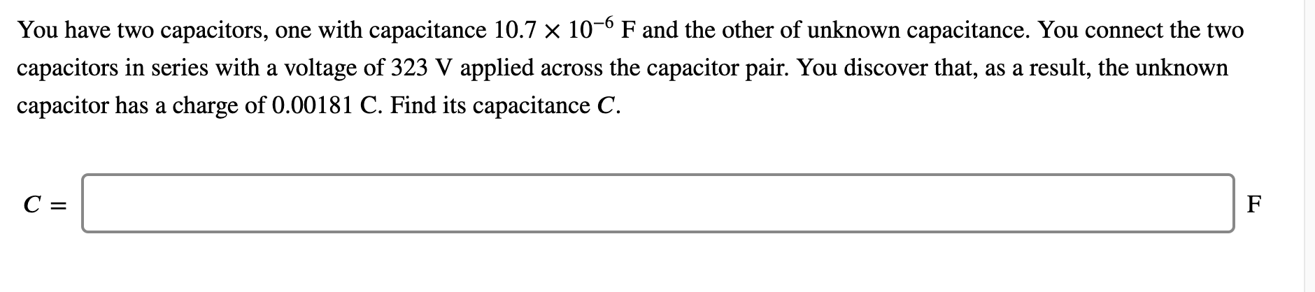 Solved You have two capacitors, one with capacitance 10.7 x | Chegg.com