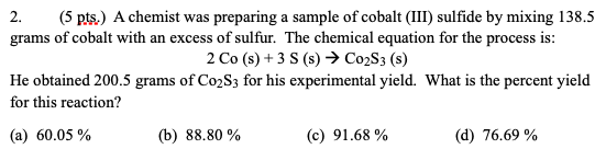 Solved 2. (5 pts.) A chemist was preparing a sample of | Chegg.com