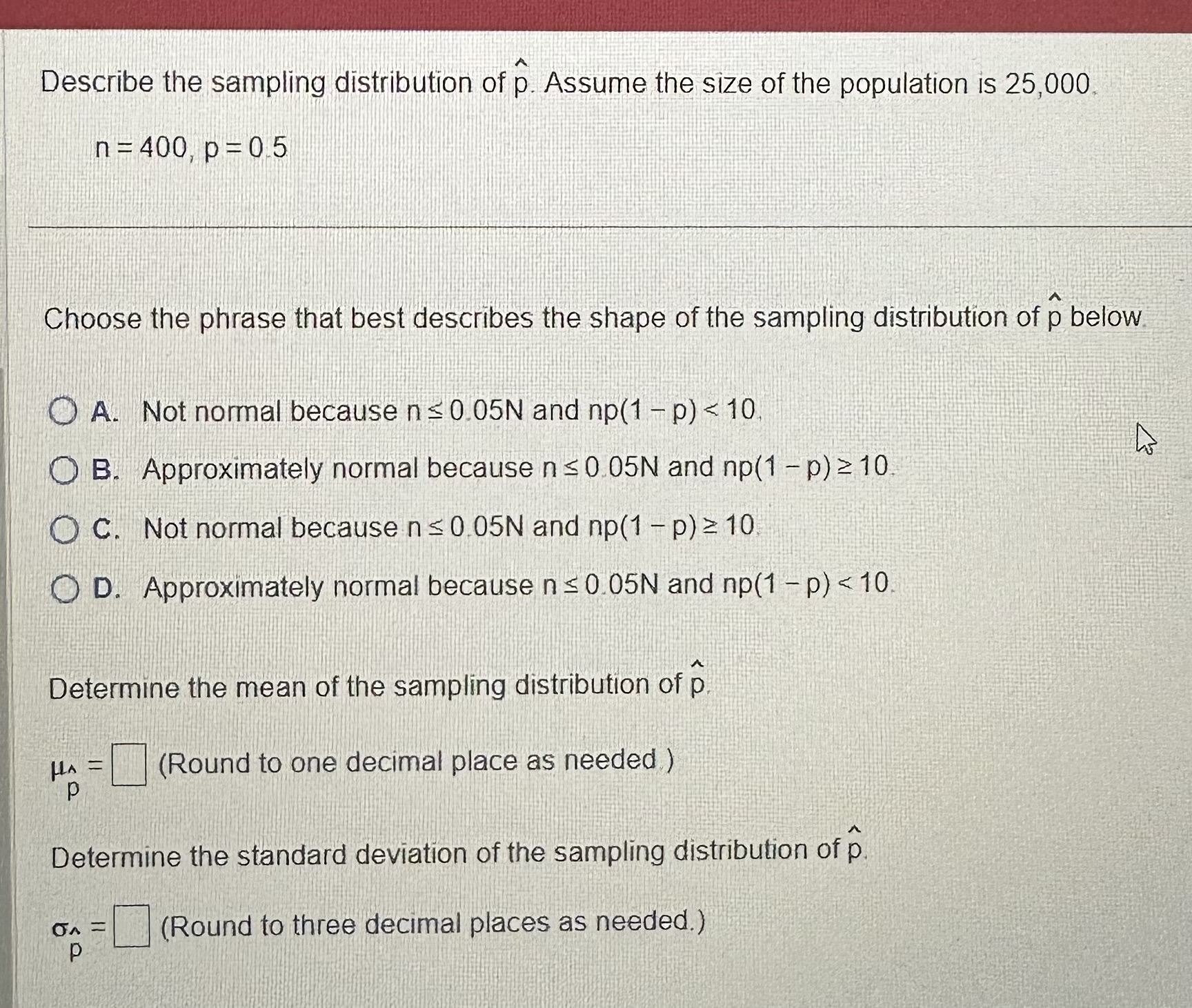 Solved Describe the sampling distribution of hat(p). ﻿Assume | Chegg.com