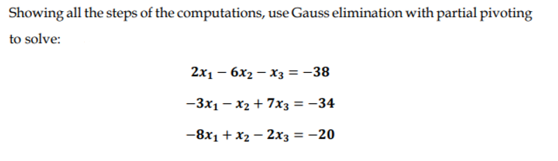 Solved Showing all the steps of the computations, use Gauss | Chegg.com