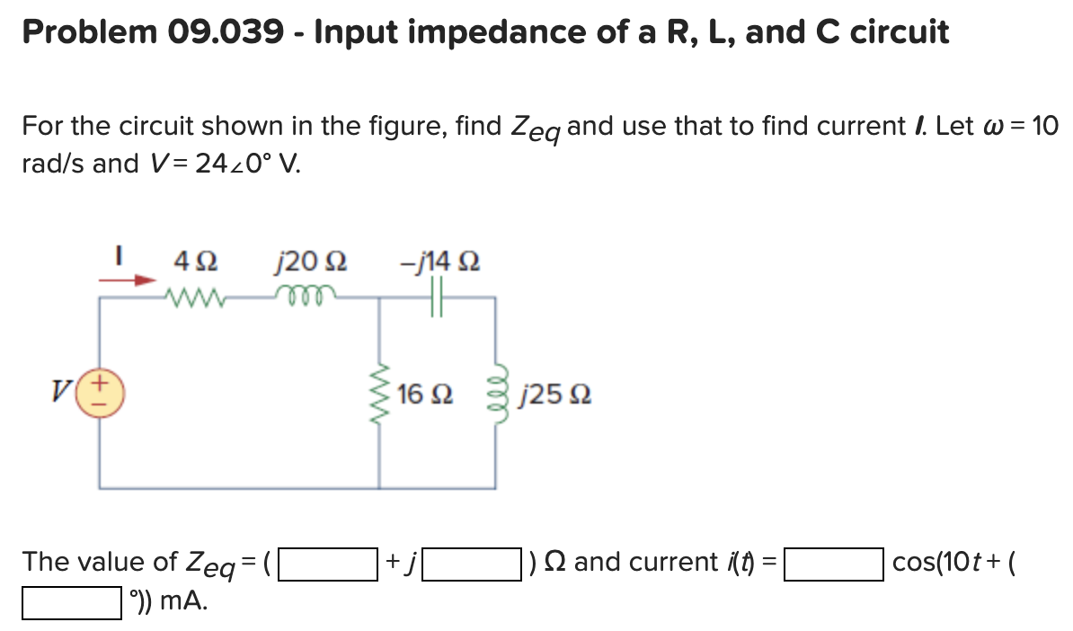Solved Problem 09.039 - Input impedance of a R, L, and C | Chegg.com