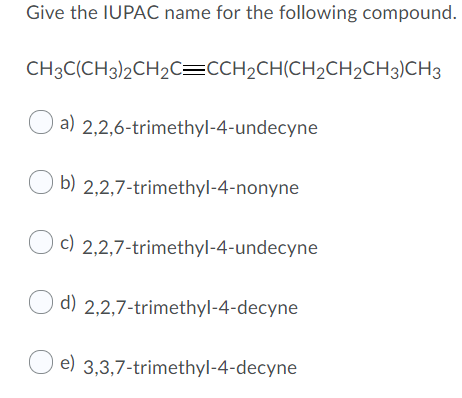 Solved Give the IUPAC name for the following compound. | Chegg.com