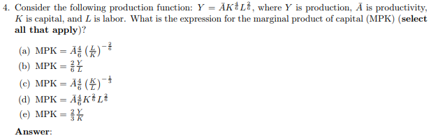 Solved 4. Consider the following production function: | Chegg.com