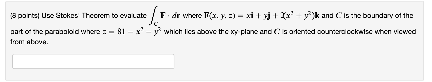 Solved Use Stokes' Theorem to evaluate ∫𝐶𝐅⋅𝑑𝐫 | Chegg.com