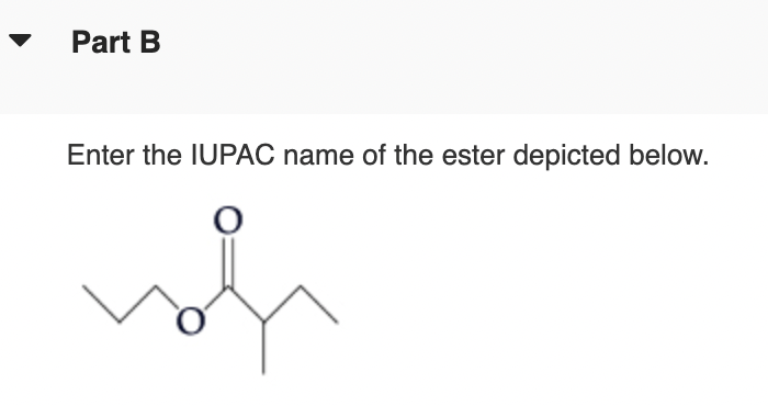 Solved Enter the IUPAC name of the ester depicted below. | Chegg.com