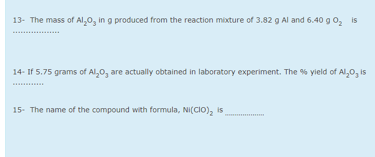 Solved 13- The mass of Al2O3 in g produced from the reaction | Chegg.com