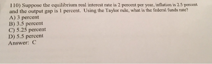 Solved 110) Suppose the equilibrium real interest rate is 2 | Chegg.com