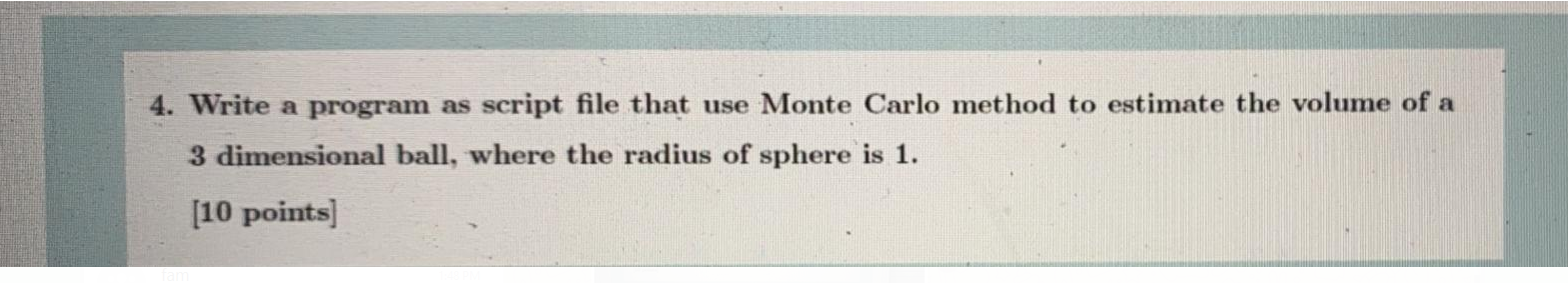 Solved 4 Write A Program As Script File That Use Monte 9968