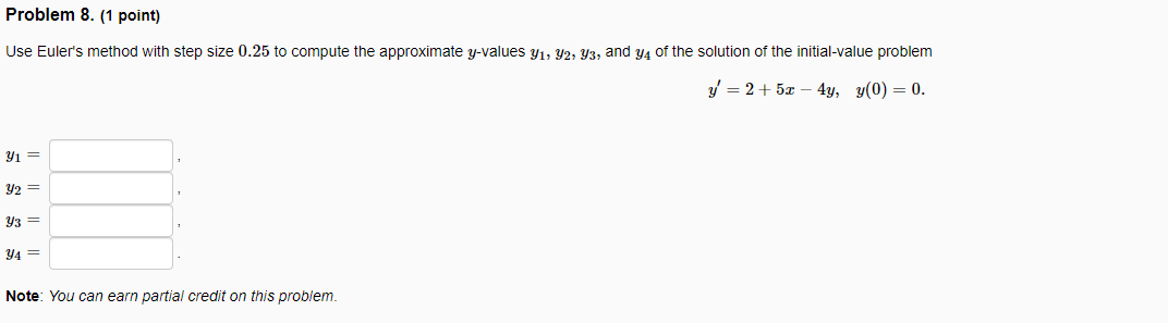 Solved y1=y2=y3=y4=y′=2+5x−4y,y(0)=0. Note: You can earn | Chegg.com