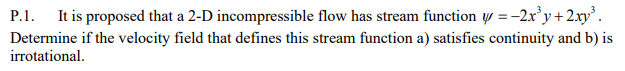 Solved P.1. It is proposed that a 2-D incompressible flow | Chegg.com