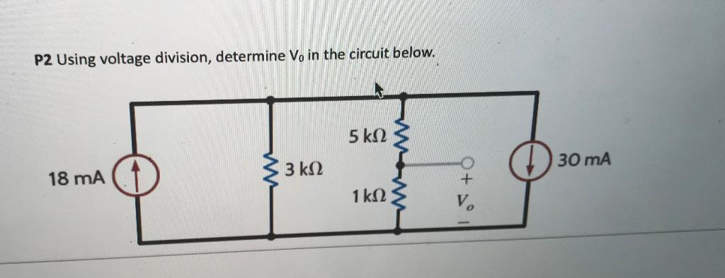 Solved P2 Using voltage division, determine Vo in the | Chegg.com