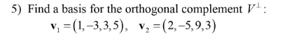 Solved Find a basis for the orthogonal complement | Chegg.com