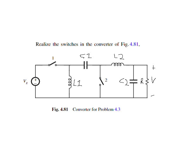 Solved The input voltage Vg is dc and positive with the | Chegg.com