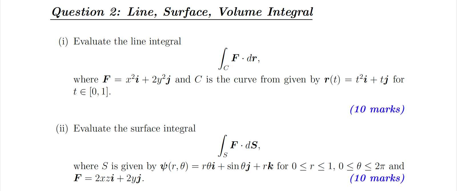 Solved Question 2: Line, Surface, Volume Integral (i) | Chegg.com