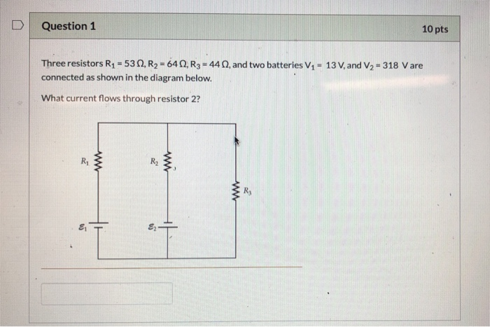 Solved 10 pts Question 1 Three resistors R1 530, R2- 640, R3 | Chegg.com