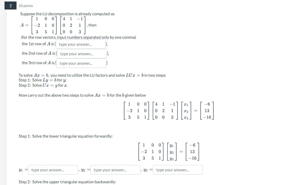 Solved Suppose the LU decomposition is already computed as | Chegg.com