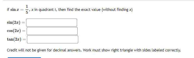 Solved If sinx=51,x in quadrant I, then find the exact value | Chegg.com